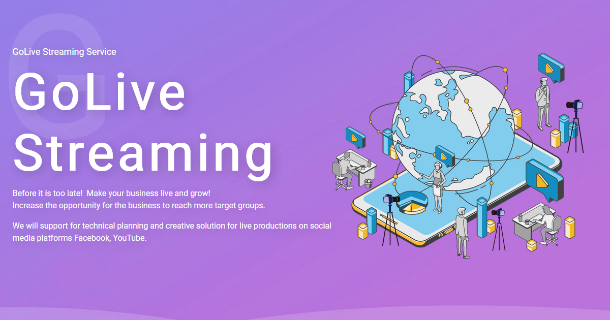 GoLive Streaming | make Live Streaming more effective and quality